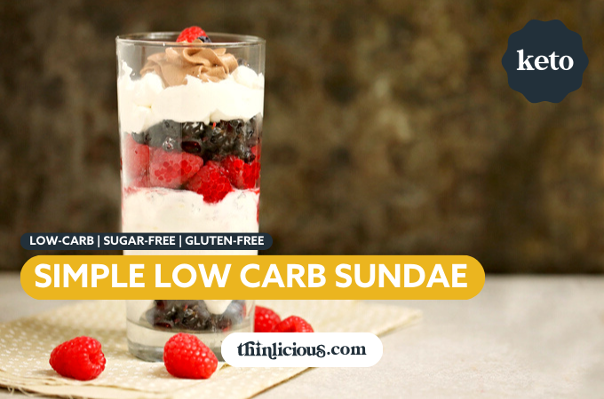 Simple Low Carb Sundae (Sugar-Free) - Thinlicious