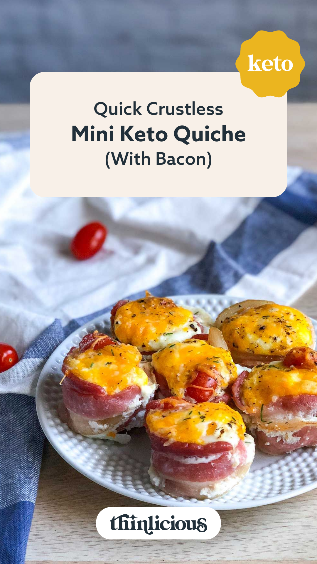 Quick Crustless Mini Keto Quiche (With Bacon) - Thinlicious