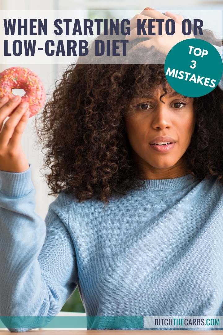 Top 3 Mistakes Starting Low-Carb (And How To Fix Them)