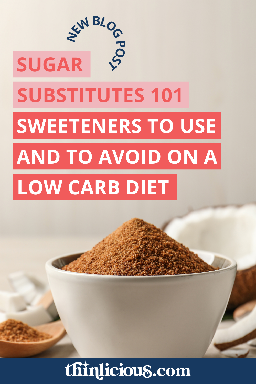 Sugar Substitutes 101: What Sweeteners to Use & Which to Avoid on a Low ...