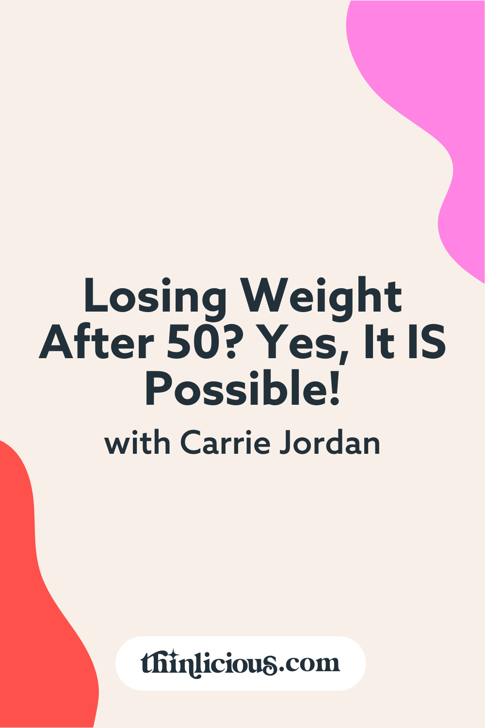 Losing Weight After 50? Yes, It IS Possible! - Thinlicious