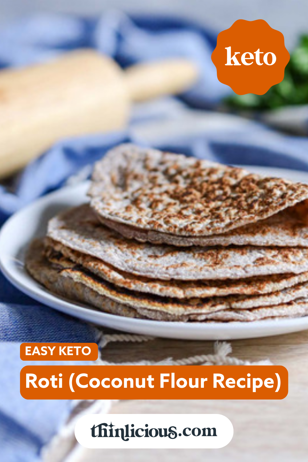 Easy Keto Roti (Coconut Flour Recipe) - Thinlicious