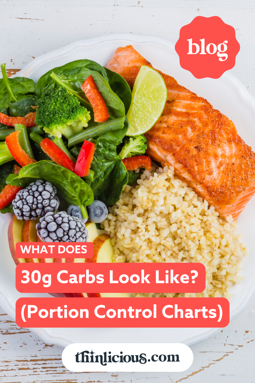 What Does 30g Carbs Look Like? (Portion Control Charts) - Thinlicious