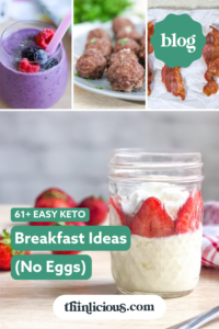 61+ Easy Keto Breakfast Ideas (No Eggs) - Thinlicious
