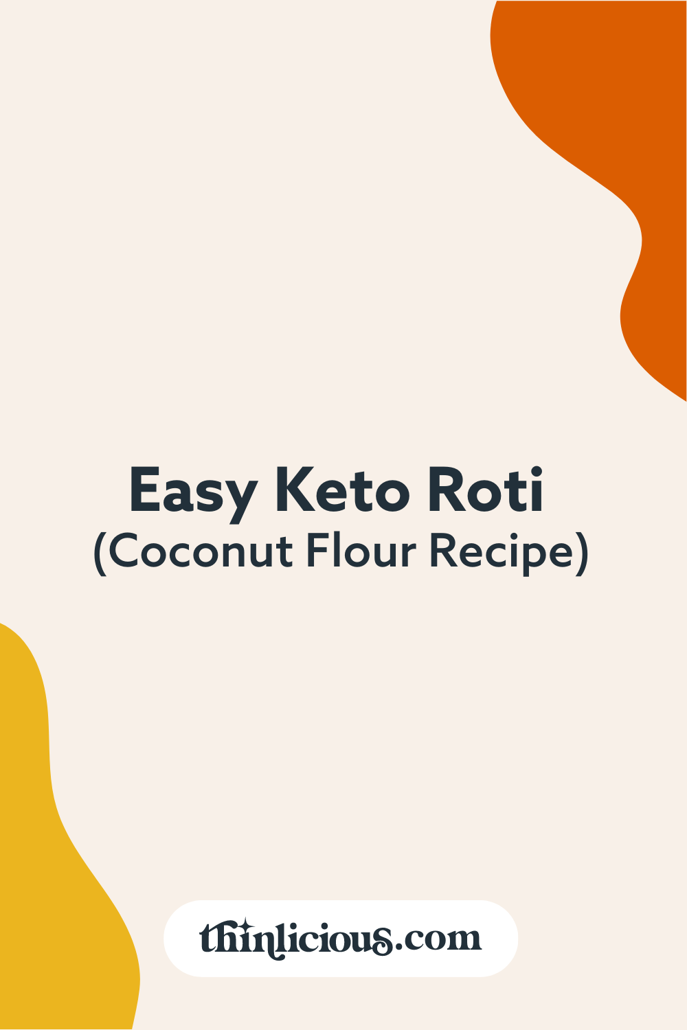 Easy Keto Roti (Coconut Flour Recipe) - Thinlicious