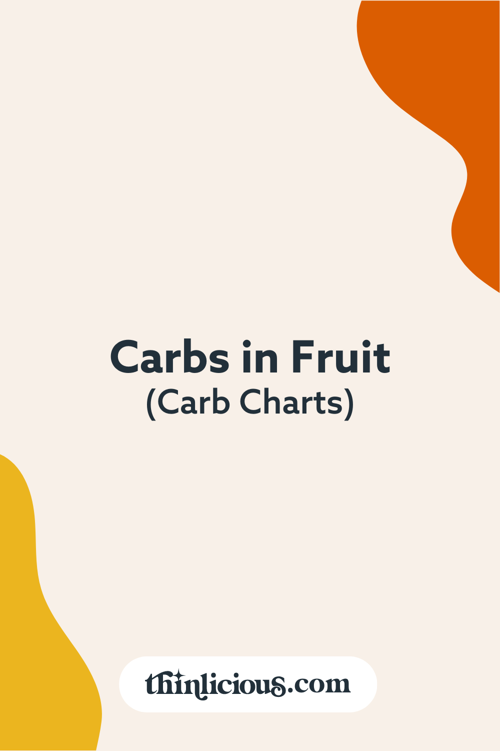 🍎Carbs In Fruit (Carb Charts) - Thinlicious