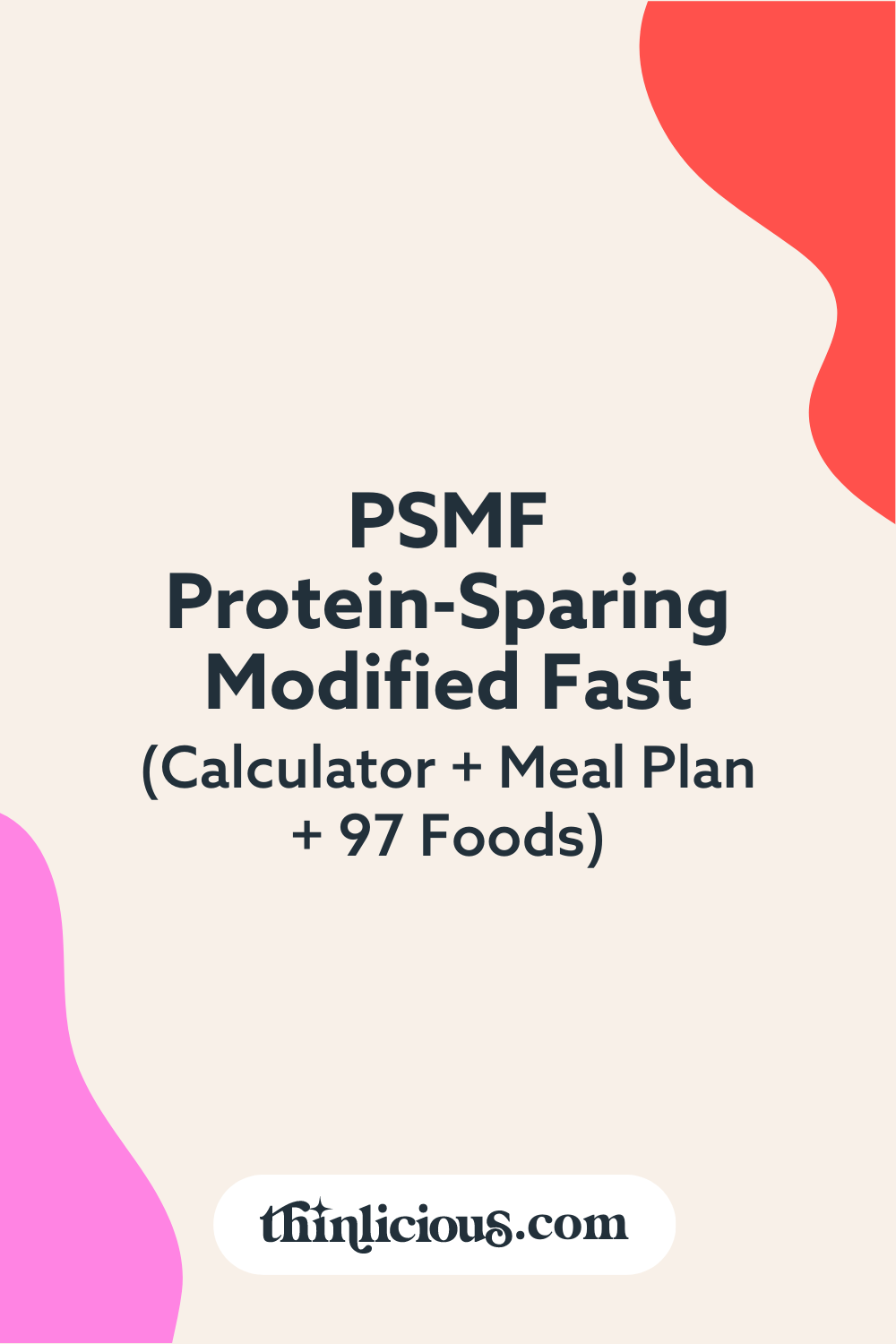 Protein-Sparing Modified Fast PSMF (Calculator + Meal Plan + 97 Foods)