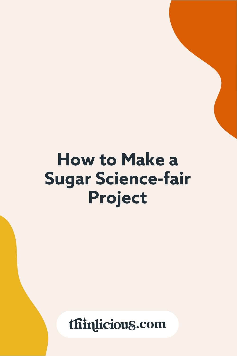 Sugar 🔬 Science Fair Project - help your kids do THIS!