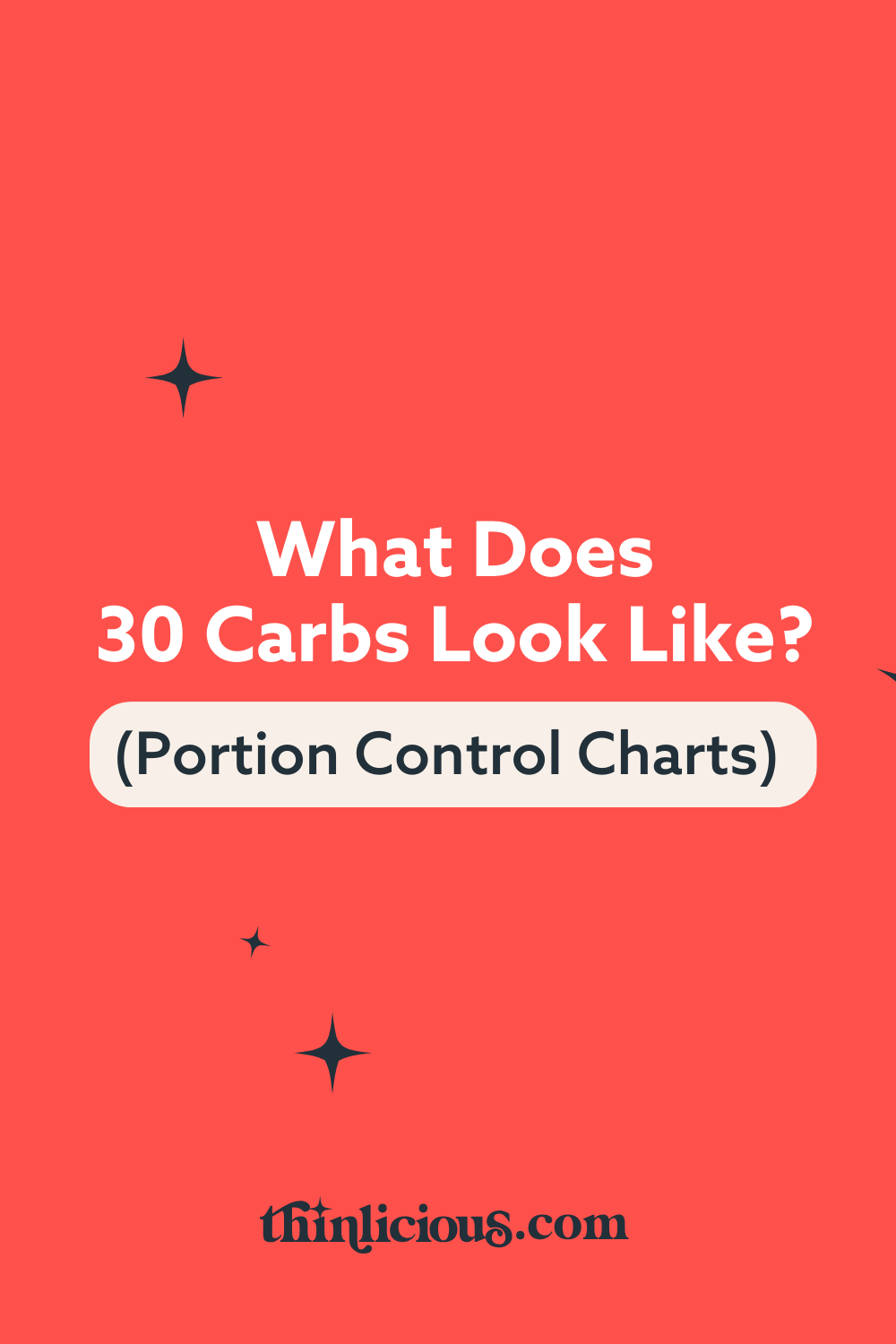 What Does 30g Carbs Look Like? (Portion Control Charts) - Thinlicious