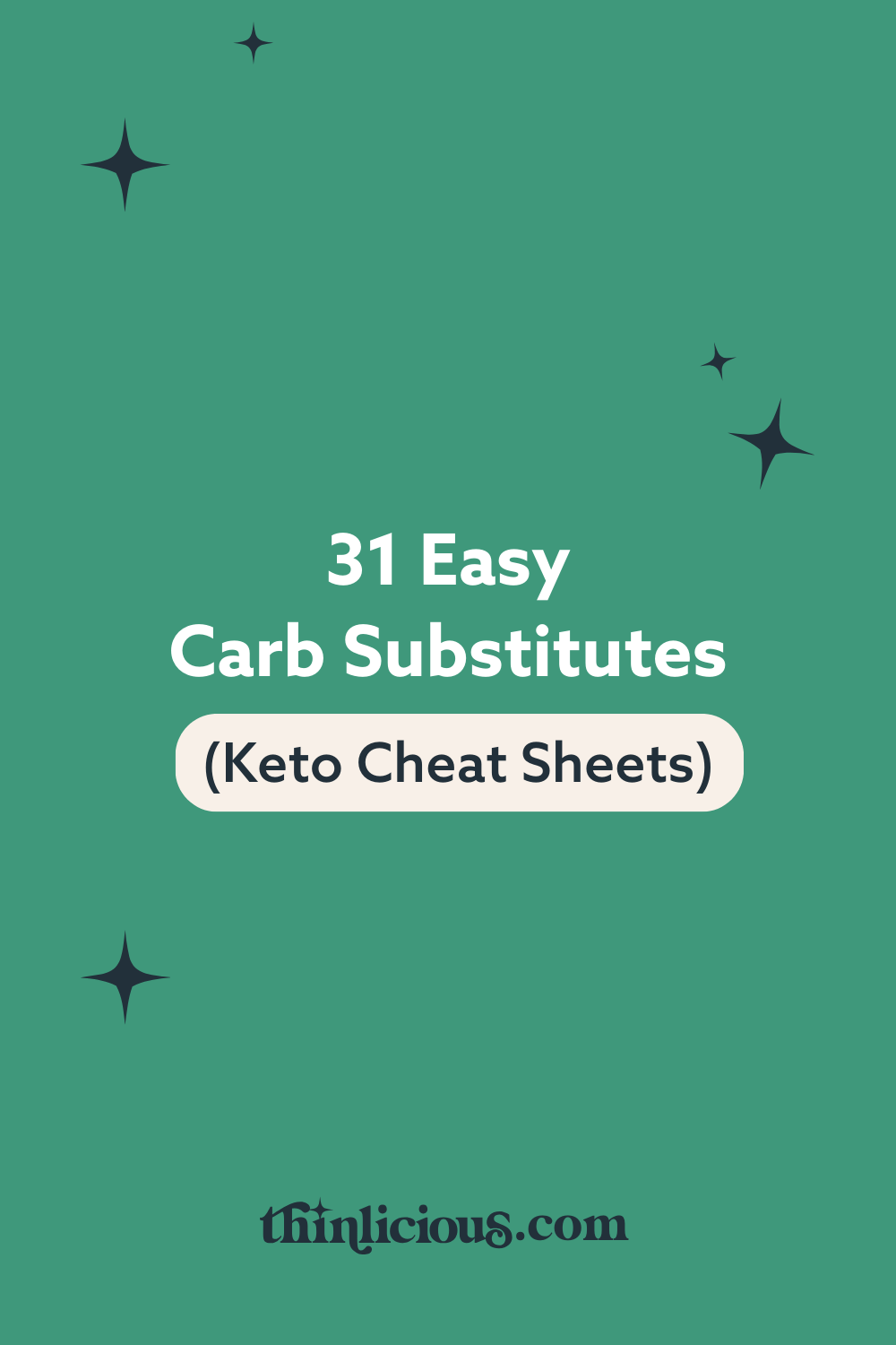 ♻️ 31 Easy Carb Substitutes (Keto Cheat Sheets) - Thinlicious