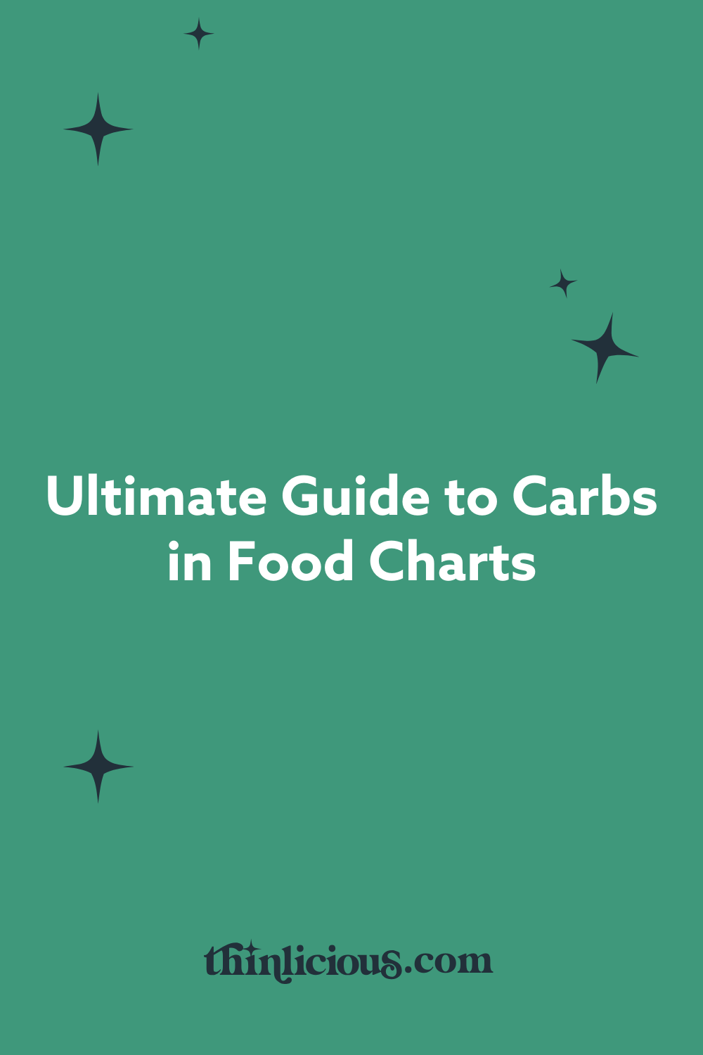 Ultimate Guide To Carbs In Food Charts - Thinlicious