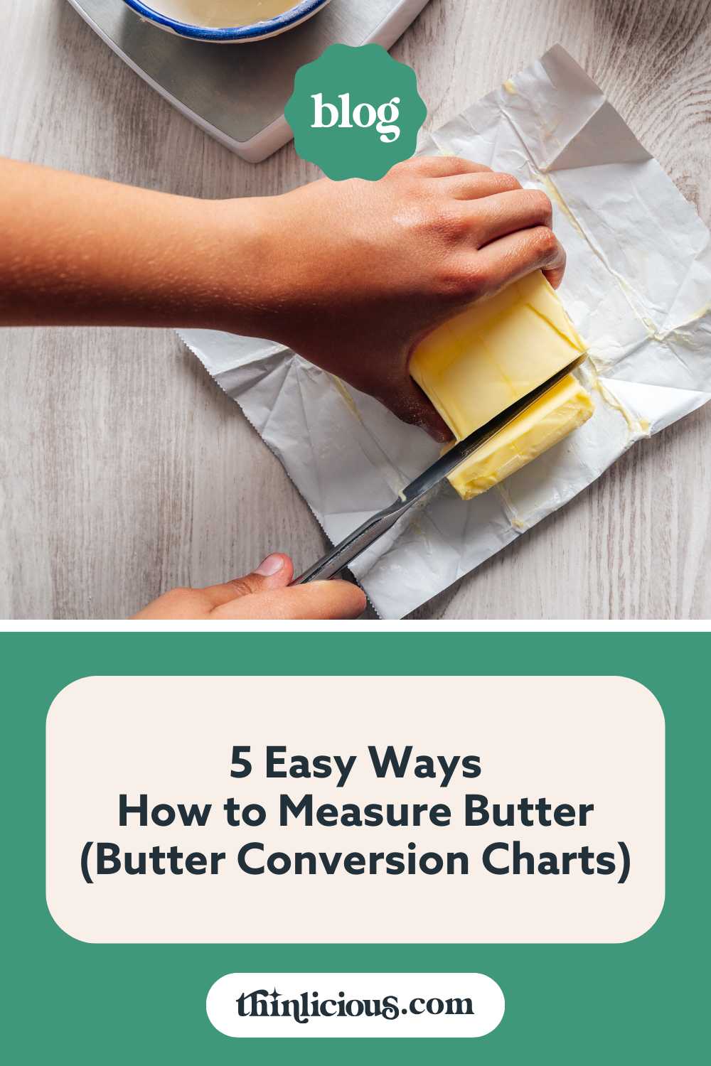 5 Easy Ways How To Measure Butter (Butter Conversion Charts) - Thinlicious