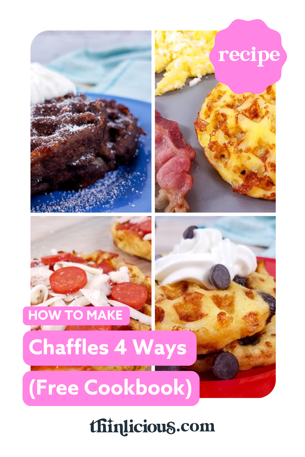 How To Make Chaffles 4 Ways (Free Cookbook) - Thinlicious