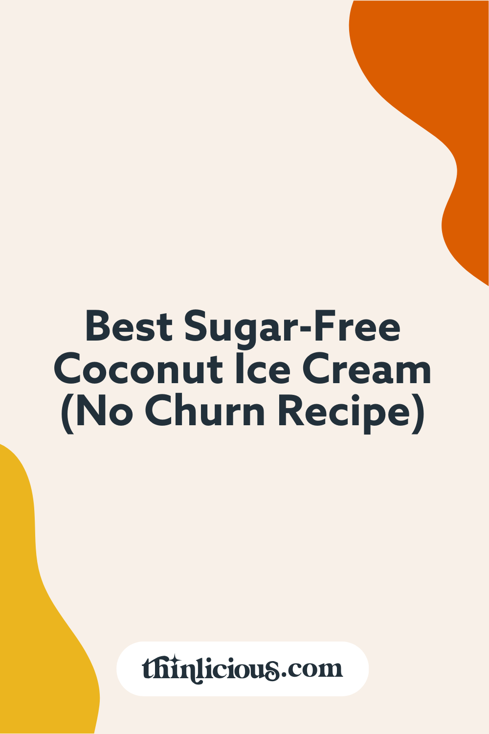 Best Sugar-Free Keto Coconut Ice Cream (No Churn Recipe)