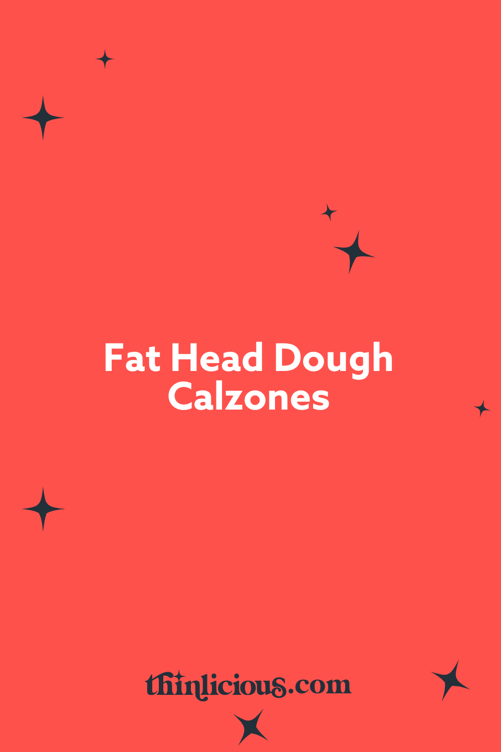 Fat Head Dough Calzones (1.6G Net Carbs) - Thinlicious