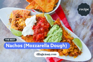 The Best Keto Nachos (Mozzarella Dough) - Thinlicious