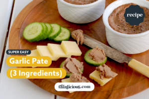 Super Easy Keto Garlic Pate (3 Ingredients) - Thinlicious